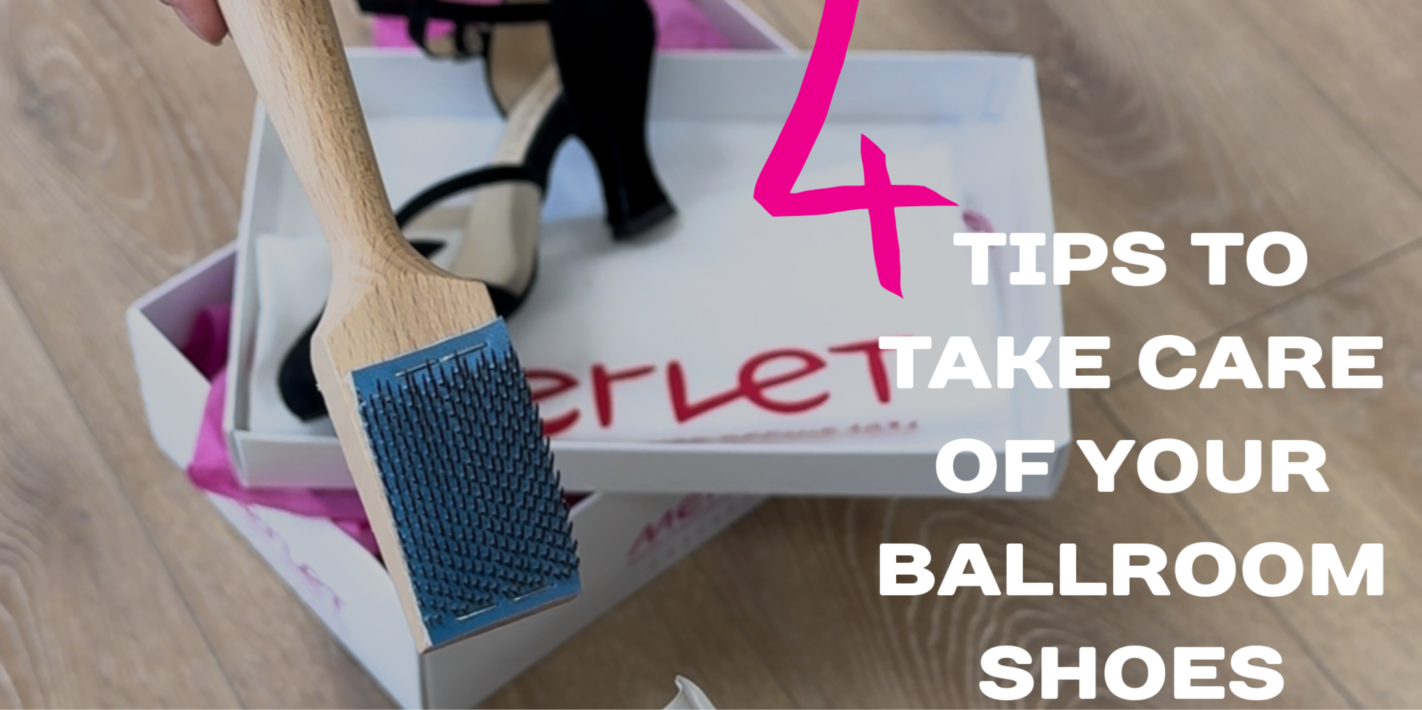 4 tips for taking care of your Merlet ballroom dance shoes! - MERLET DANCE