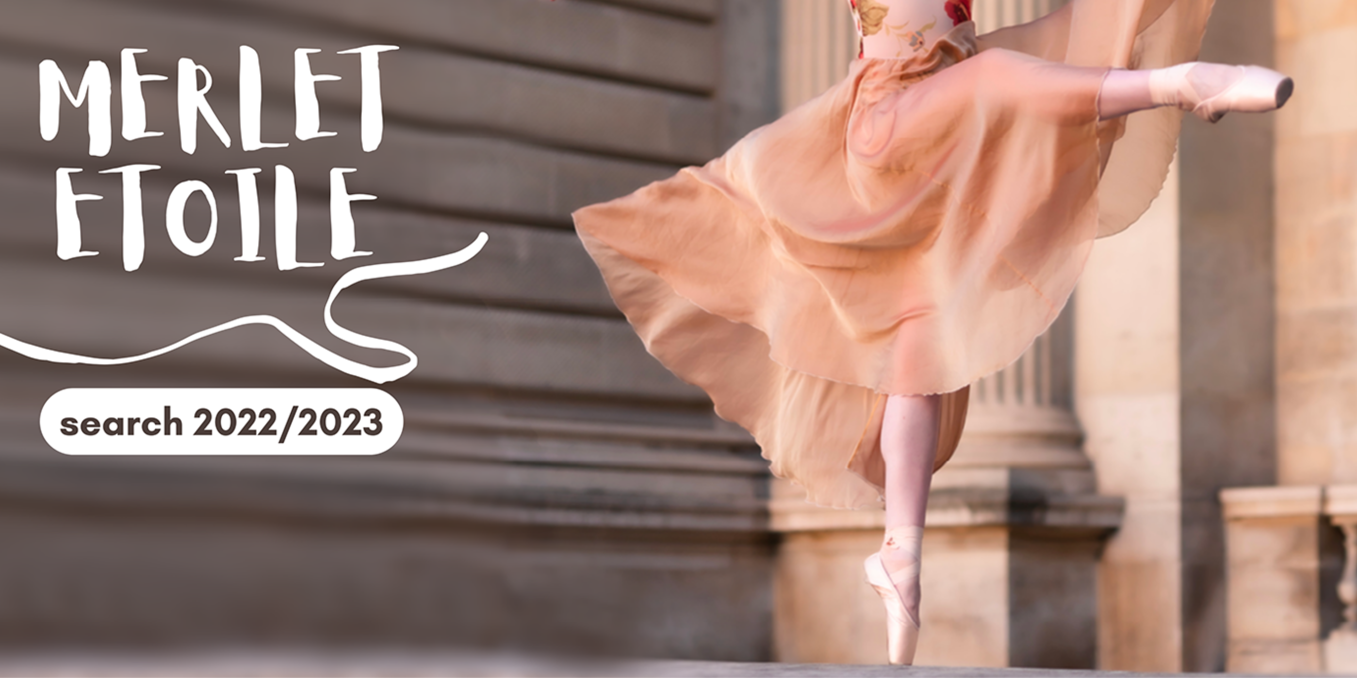 Become our next Merlet Etoile for the 2022/2023 season! - MERLET DANCE